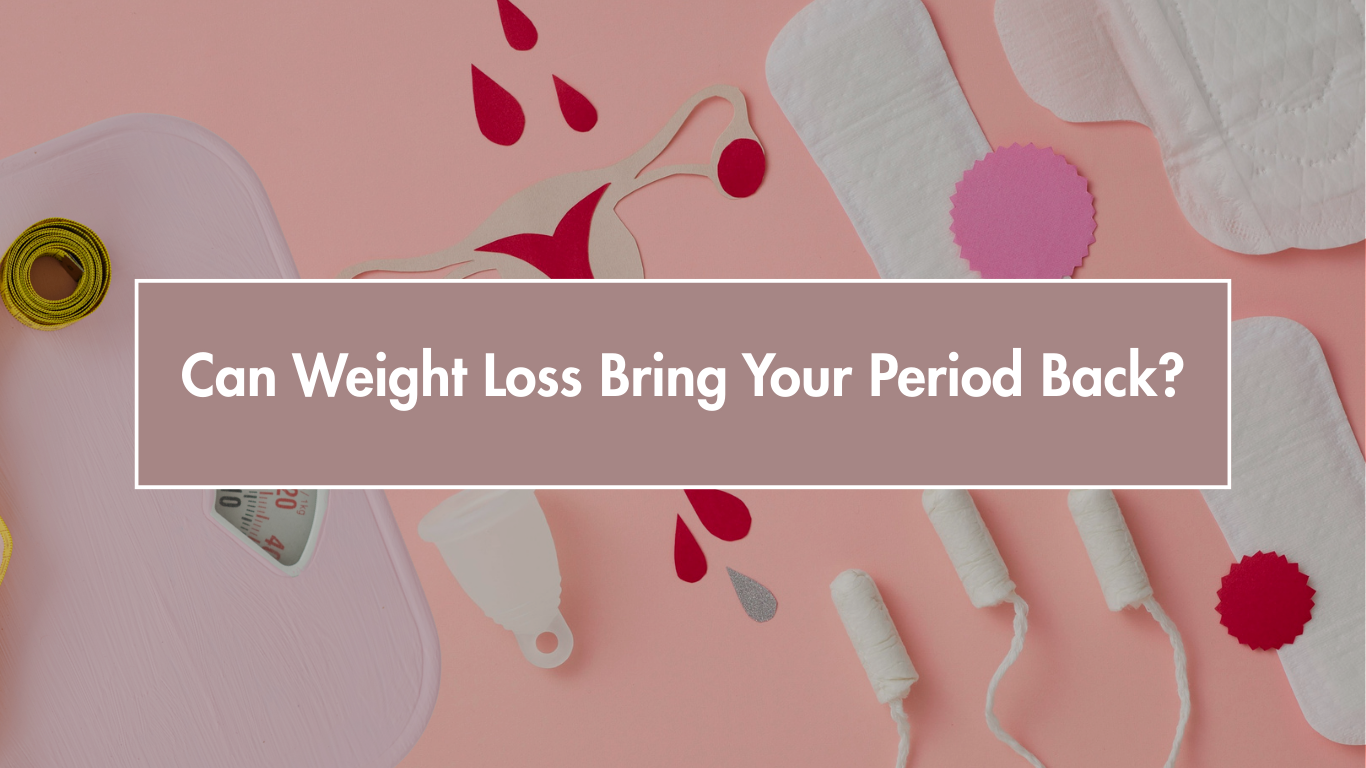 Can Weight Loss Bring Your Period Back? | Beauty of Action